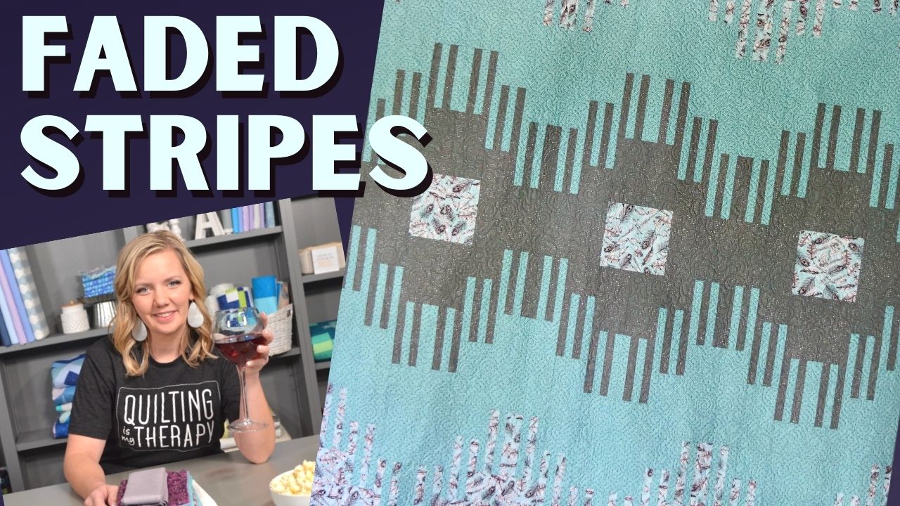Four Tips for Quilting with Strip Units - Faded Stripes Quilt ...